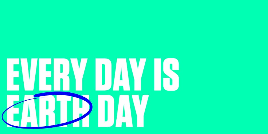 Every day is earth day — tell your sustainable story | The Drum