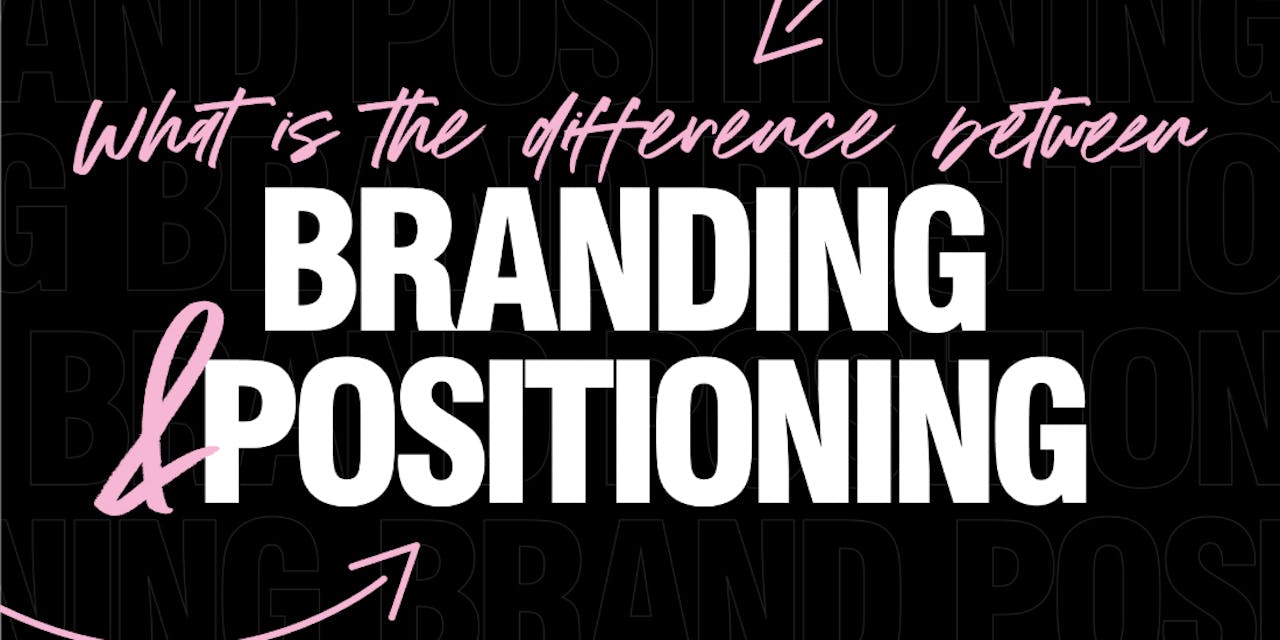 What is the Difference Between Branding & Positioning? | The Drum