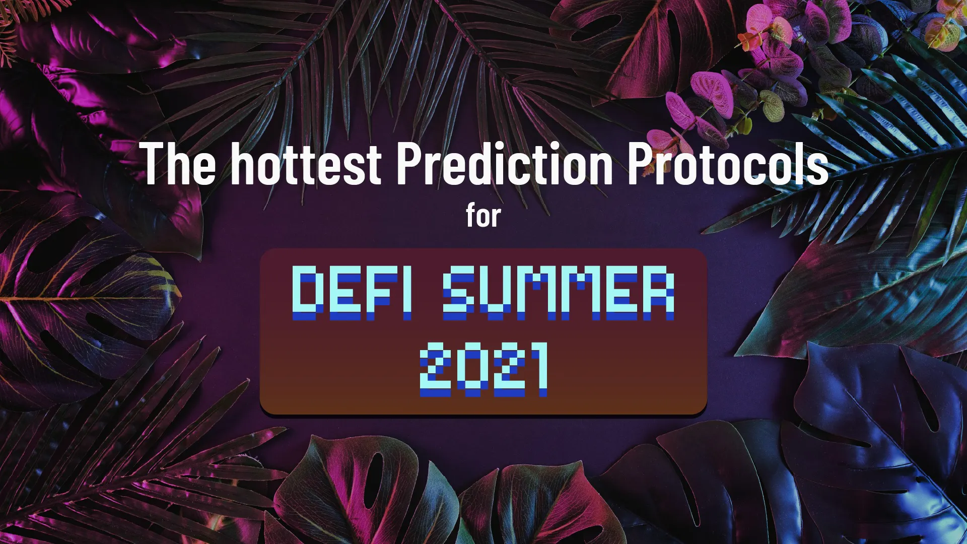 The hottest prediction protocols for DeFi summer 2021 | The Drum