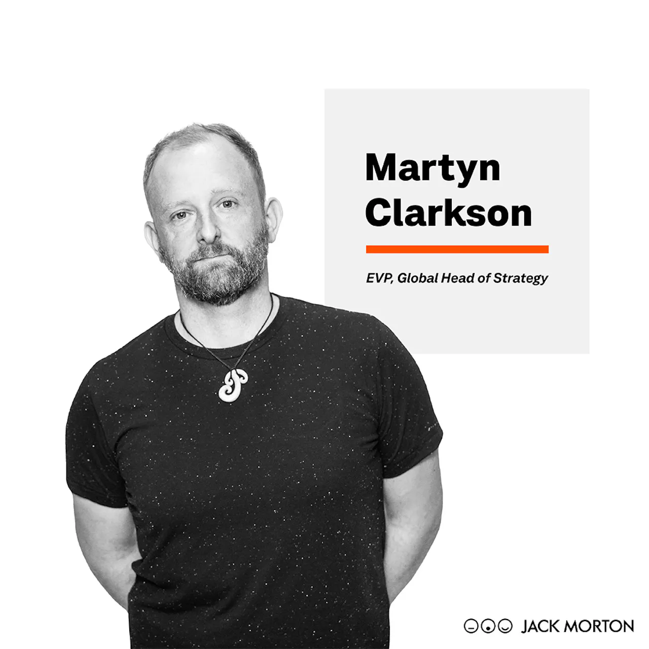 Jack Morton appoints Martyn Clarkson as first global head of strategy ...