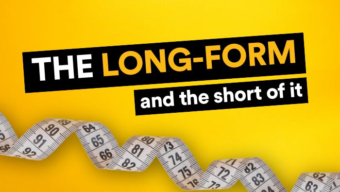 Content: The long-form and the short of it | The Drum