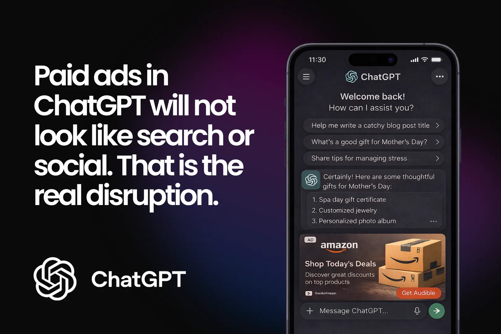 Paid ads in ChatGPT will not look like search or social. That’s the ...