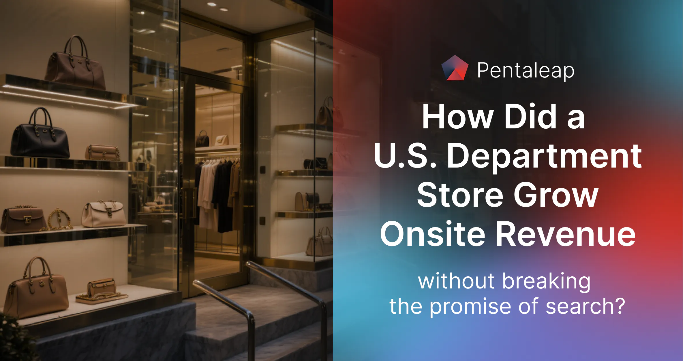 How Pentaleap drove 78% revenue growth through unified ranking for a ...